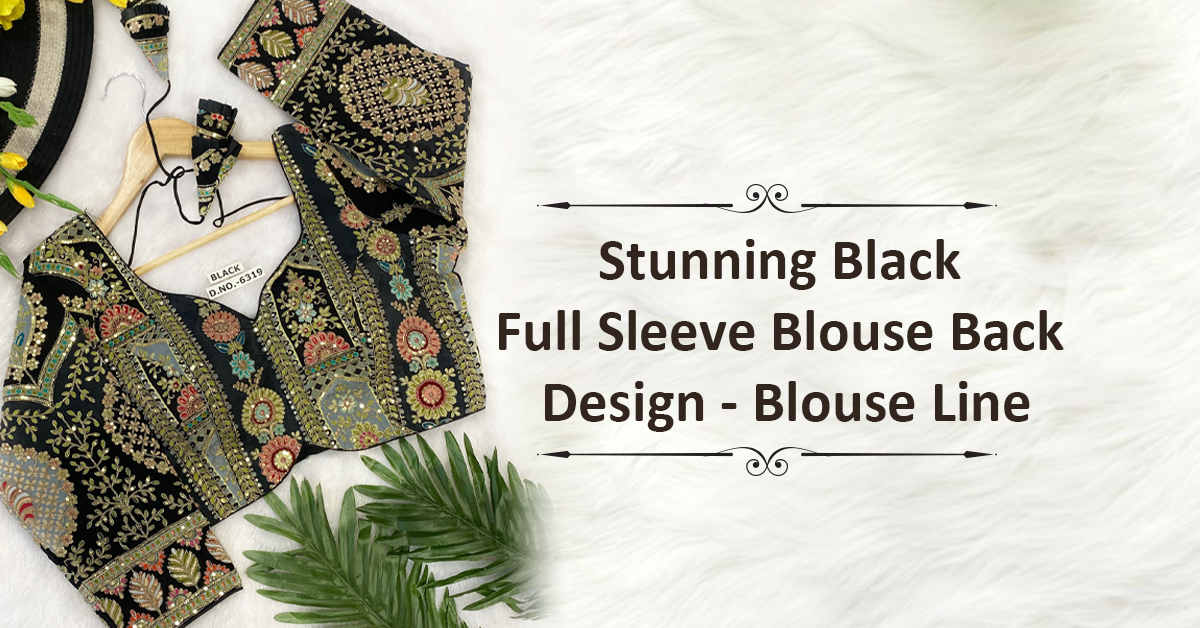 Stunning Black Full Sleeve Blouse Back Design – Blouse Line – Blouseline